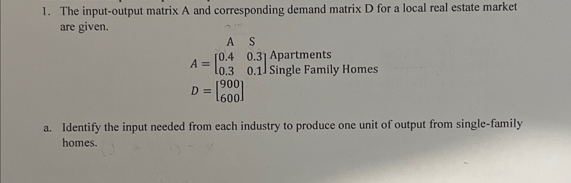 Solved The input-output matrix A and corresponding demand | Chegg.com