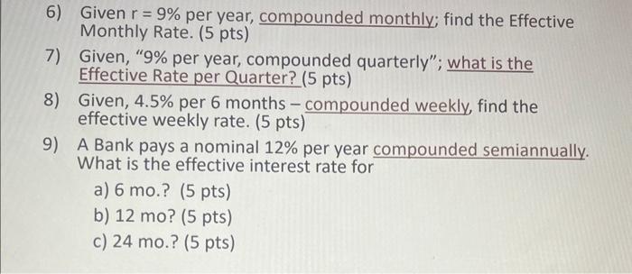 Solved 6) Given r=9% per year, compounded monthly; find the | Chegg.com