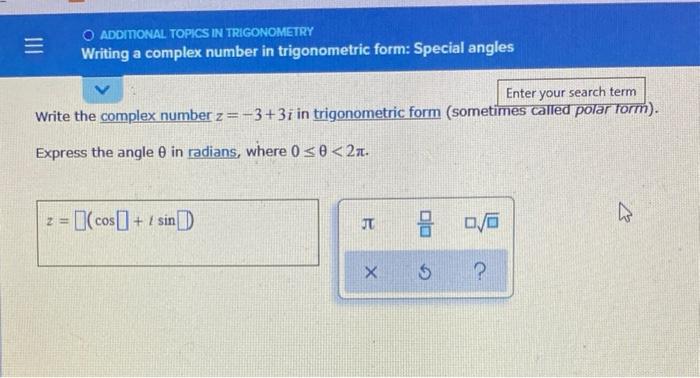 Solved O ADDITIONAL TOPICS IN TRIGONOMETRY Writing a complex | Chegg.com