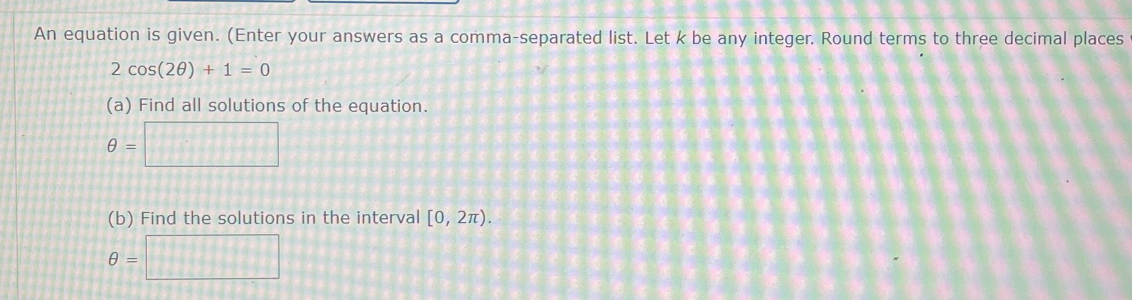 Solved Solve the given equation. (Enter your answers as a | Chegg.com