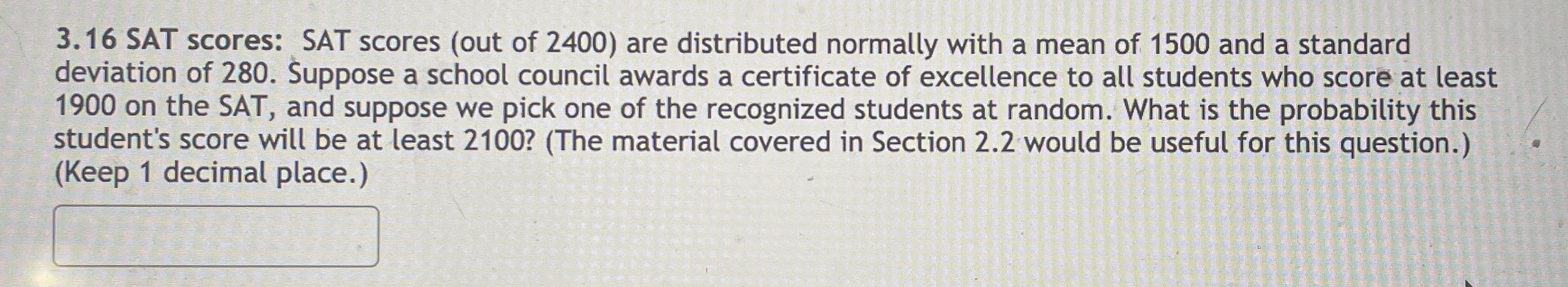 Solved 3.16 ﻿SAT scores: SAT scores (out of 2400 ) ﻿are | Chegg.com