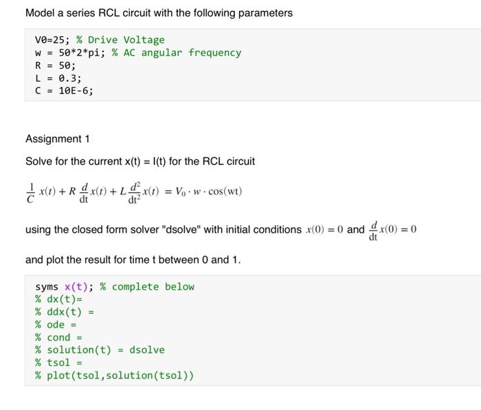 Solved Model a series RCL circuit with the following | Chegg.com