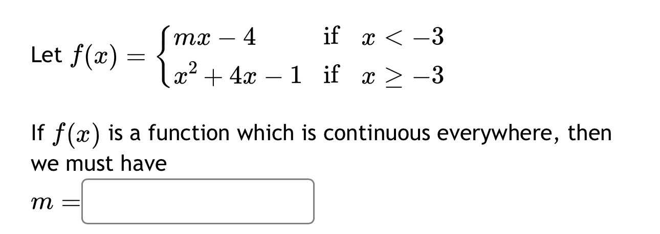 Solved Let f(x)={mx-4 if x