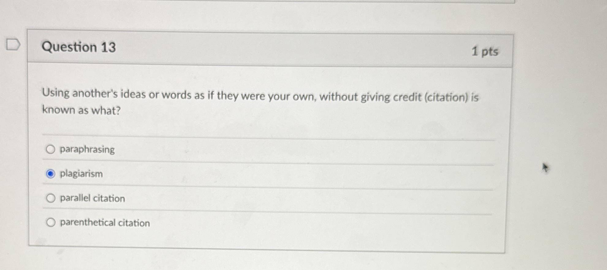 Solved Question 131 ﻿ptsUsing another's ideas or words as if | Chegg.com