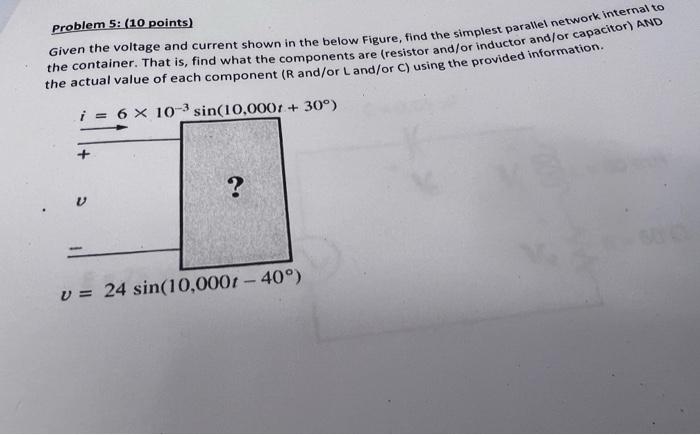 Solved Problem 510 Points Given The Voltage And Current 6191