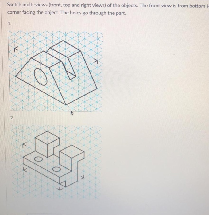 Solved Sketch multi-views (front, top and right views) of | Chegg.com