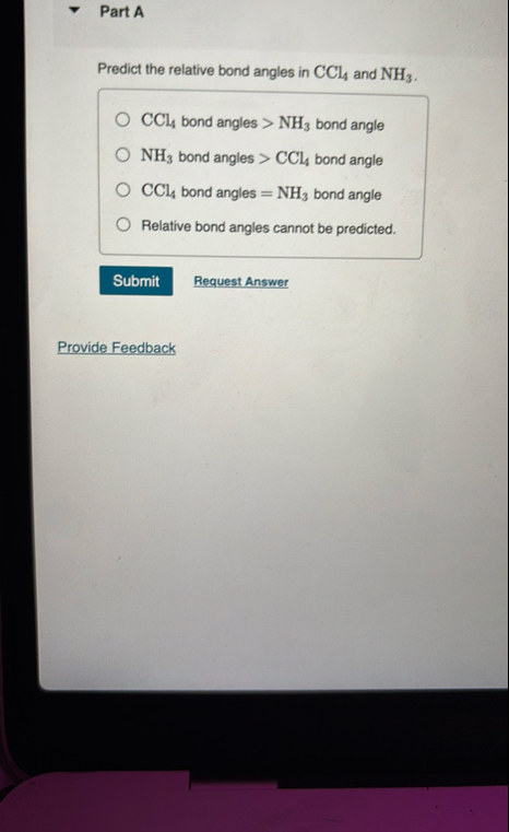 Solved Part APredict the relative bond angles in CCl4 ﻿and | Chegg.com