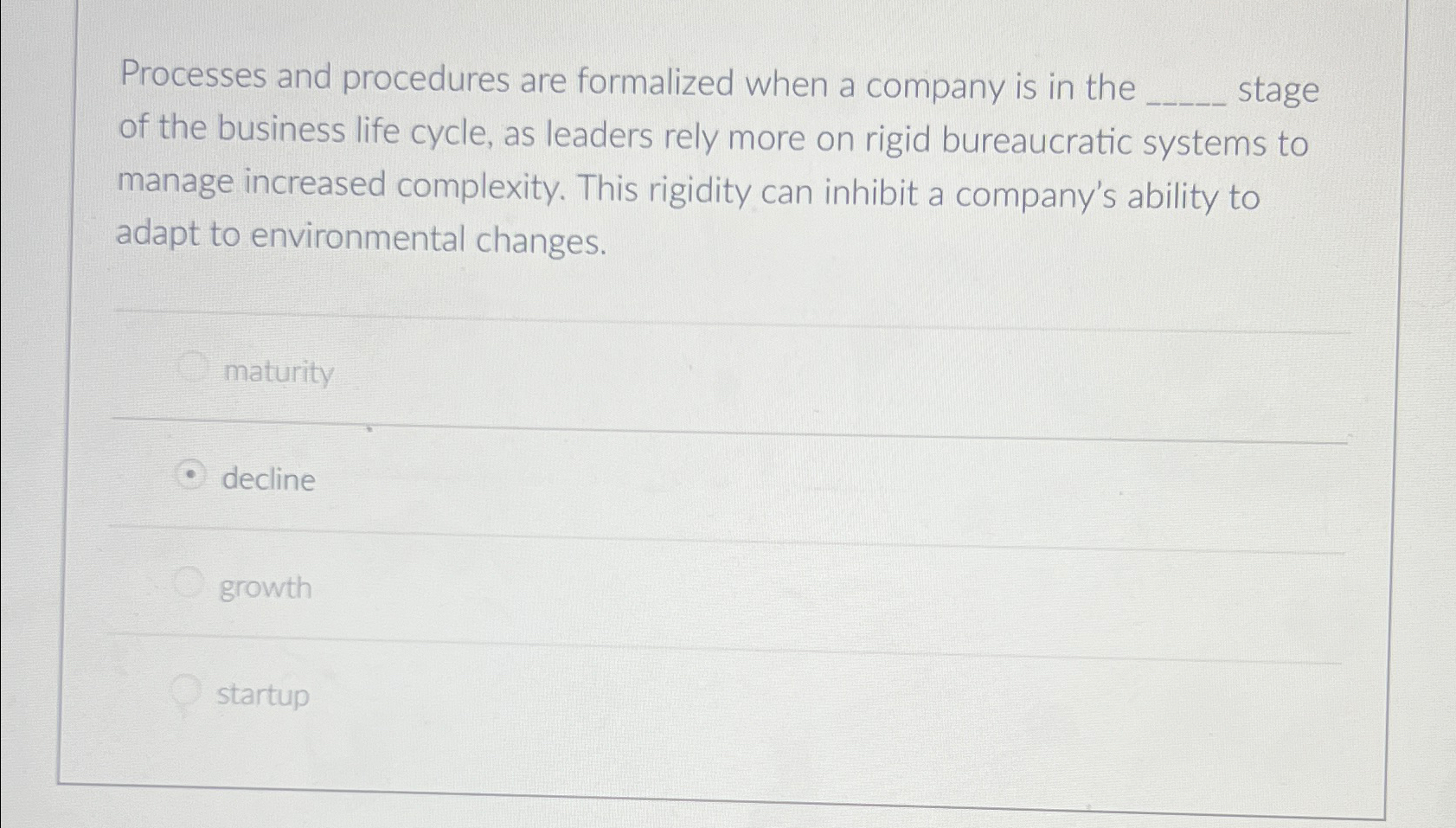 Solved Processes and procedures are formalized when a | Chegg.com