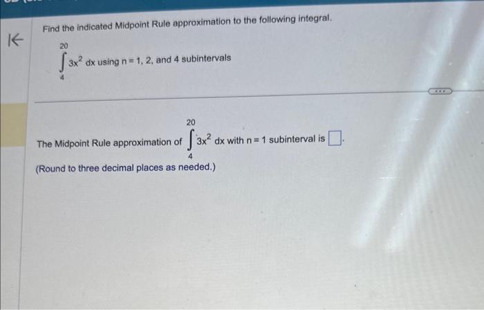Solved Find the indicated Midpoint Rule approximation to the | Chegg.com