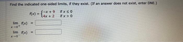 Solved Find the indicated one-sided limits, if they exist. | Chegg.com
