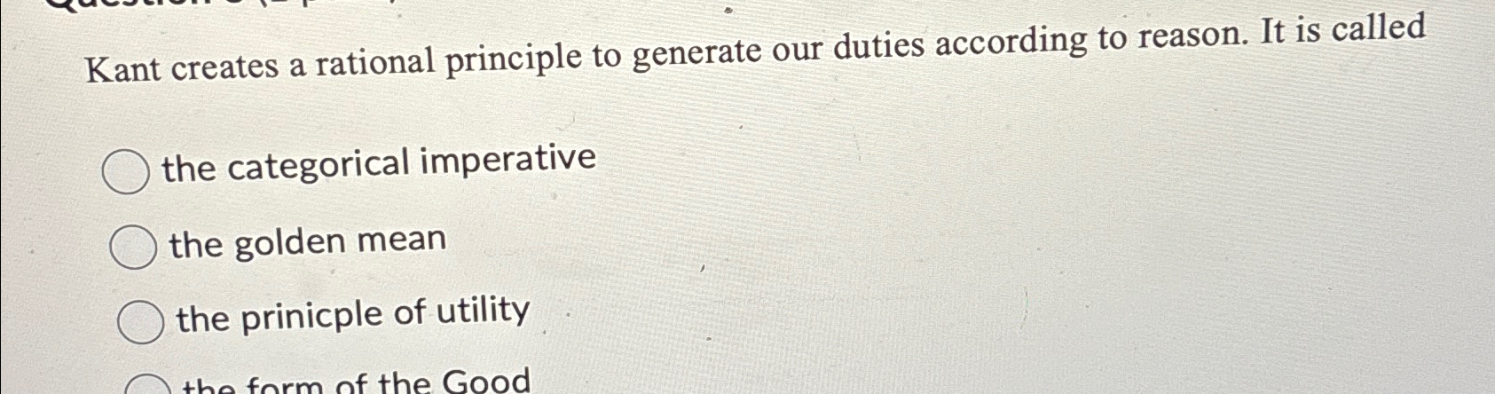 Solved Kant creates a rational principle to generate our | Chegg.com