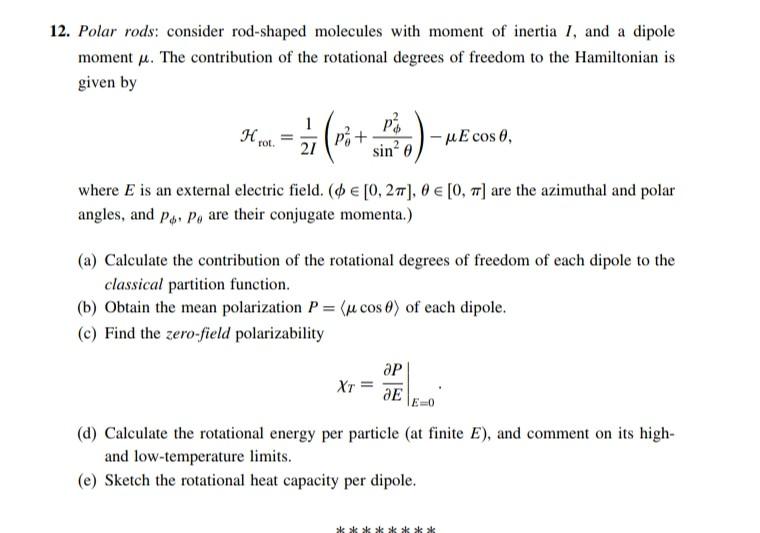 Solved 12. Polar rods: consider rod-shaped molecules with | Chegg.com