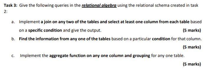 Solved Task 3: Give the following queries in the relational | Chegg.com