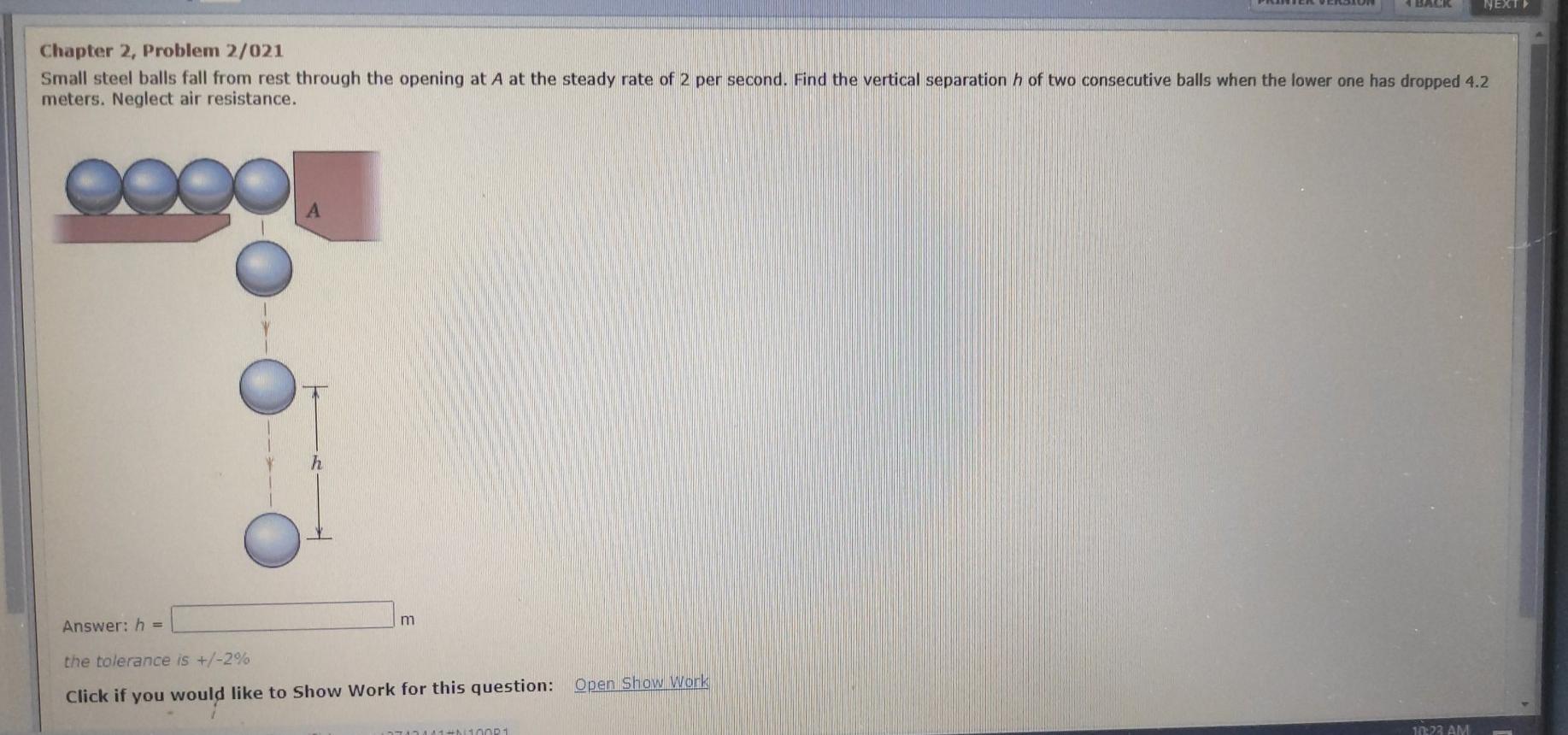 Solved NEXT Chapter 2, Problem 2/021 Small steel balls fall | Chegg.com