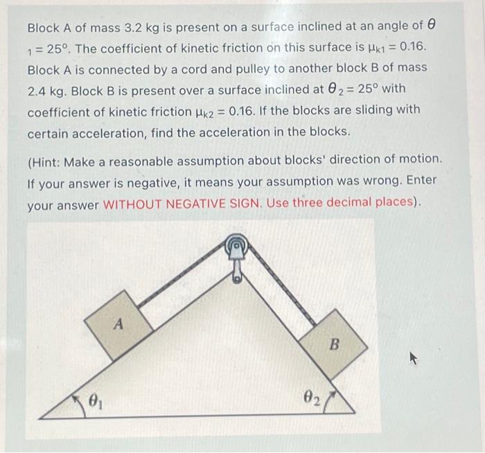 Solved Block A of mass 3.2 kg is present on a surface | Chegg.com