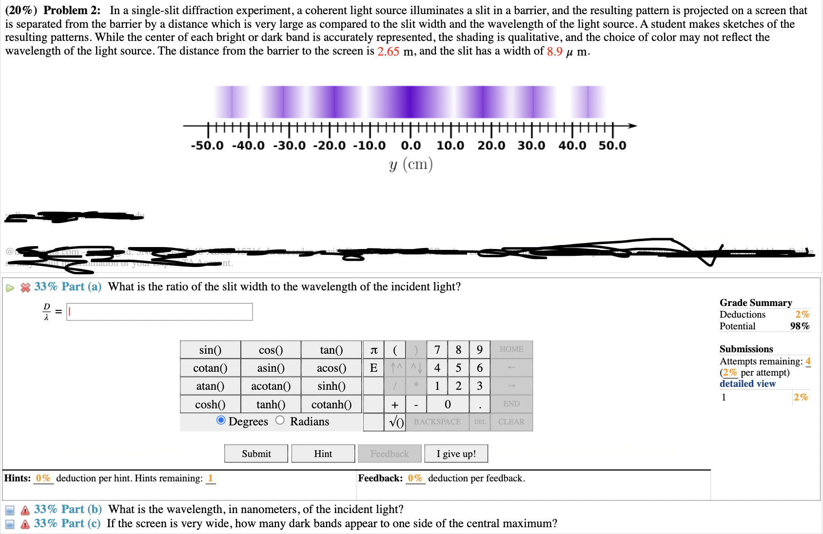 Solved 33% ﻿Part (a) ﻿What is the ratio of the slit width to | Chegg.com