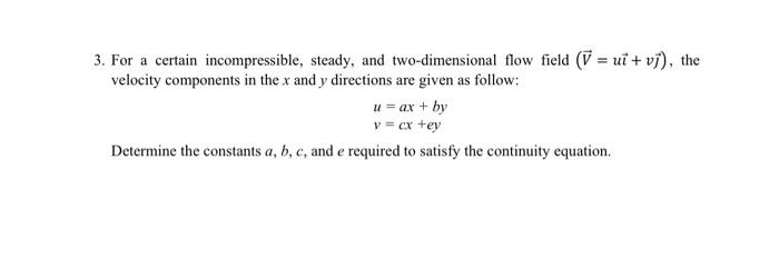 Solved 3. For a certain incompressible, steady, and | Chegg.com