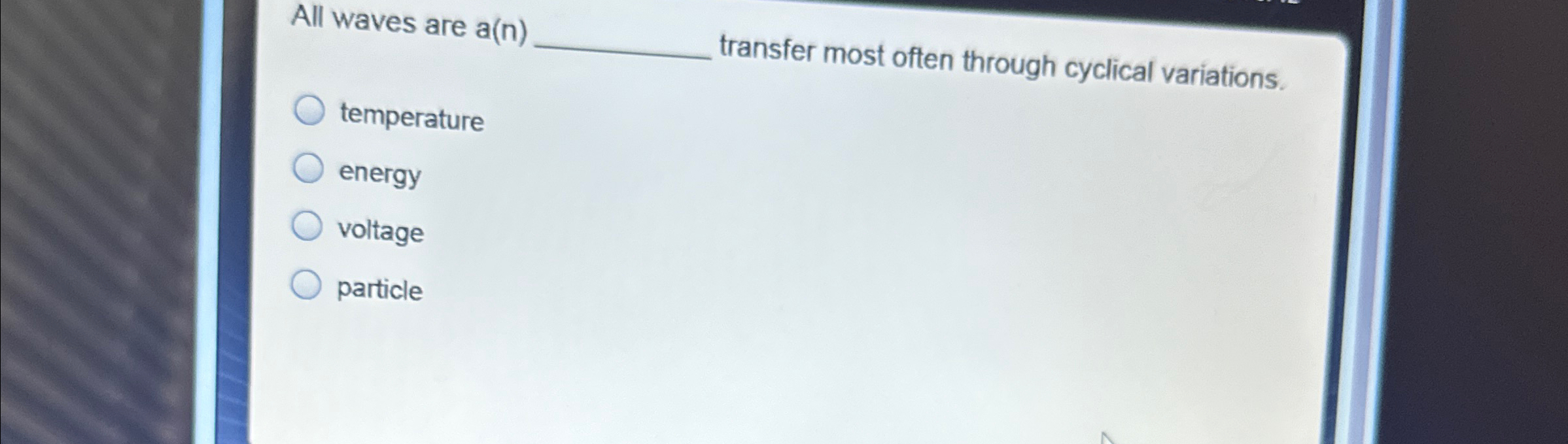 Solved All waves are a(n) ﻿transfer most often through | Chegg.com