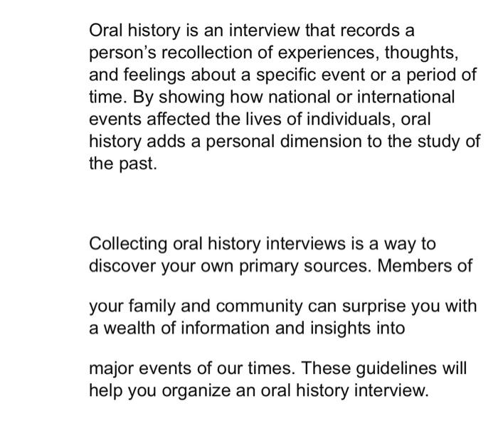 Oral history is an interview that records a person's | Chegg.com