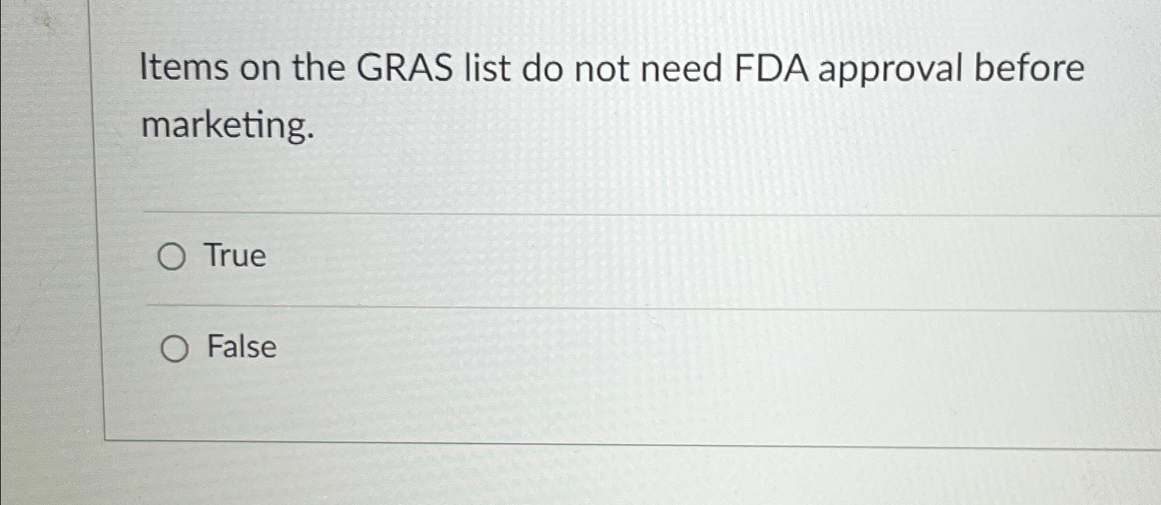 Solved Items on the GRAS list do not need FDA approval | Chegg.com