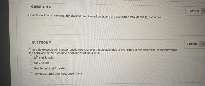 Solved QUESTION 6 1 points Conditioned punishers and | Chegg.com