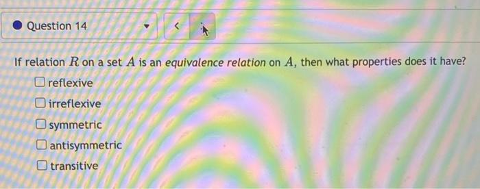Solved If relation R on a set A is an equivalence relation | Chegg.com
