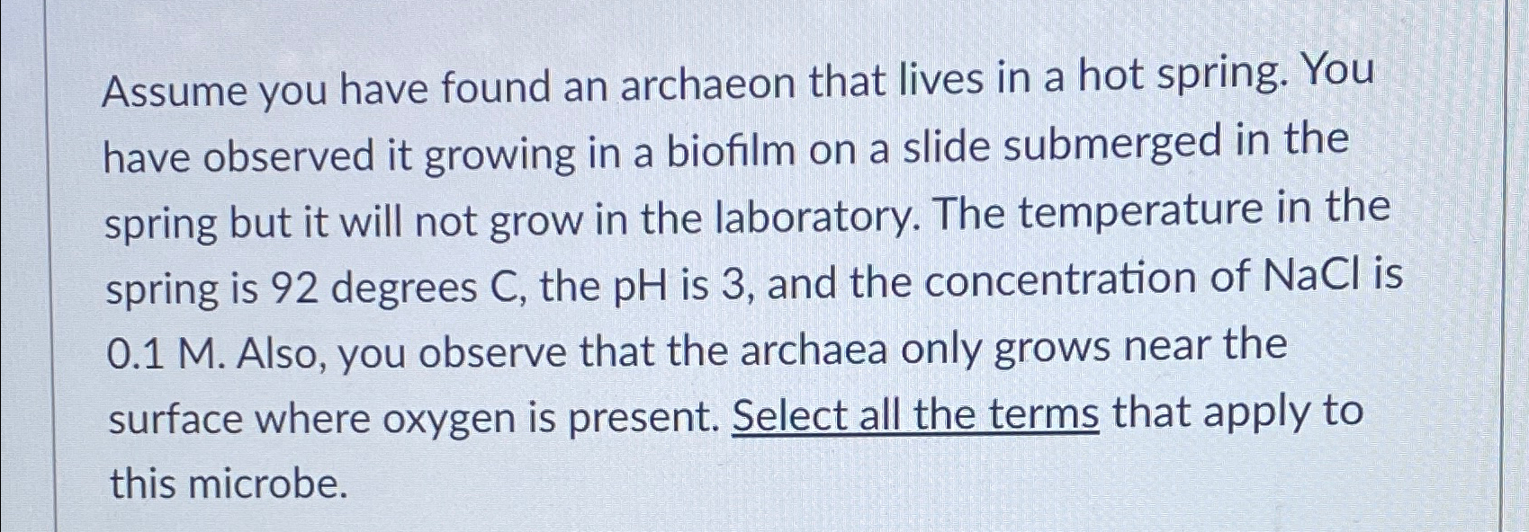 Solved Assume you have found an archaeon that lives in a hot | Chegg.com