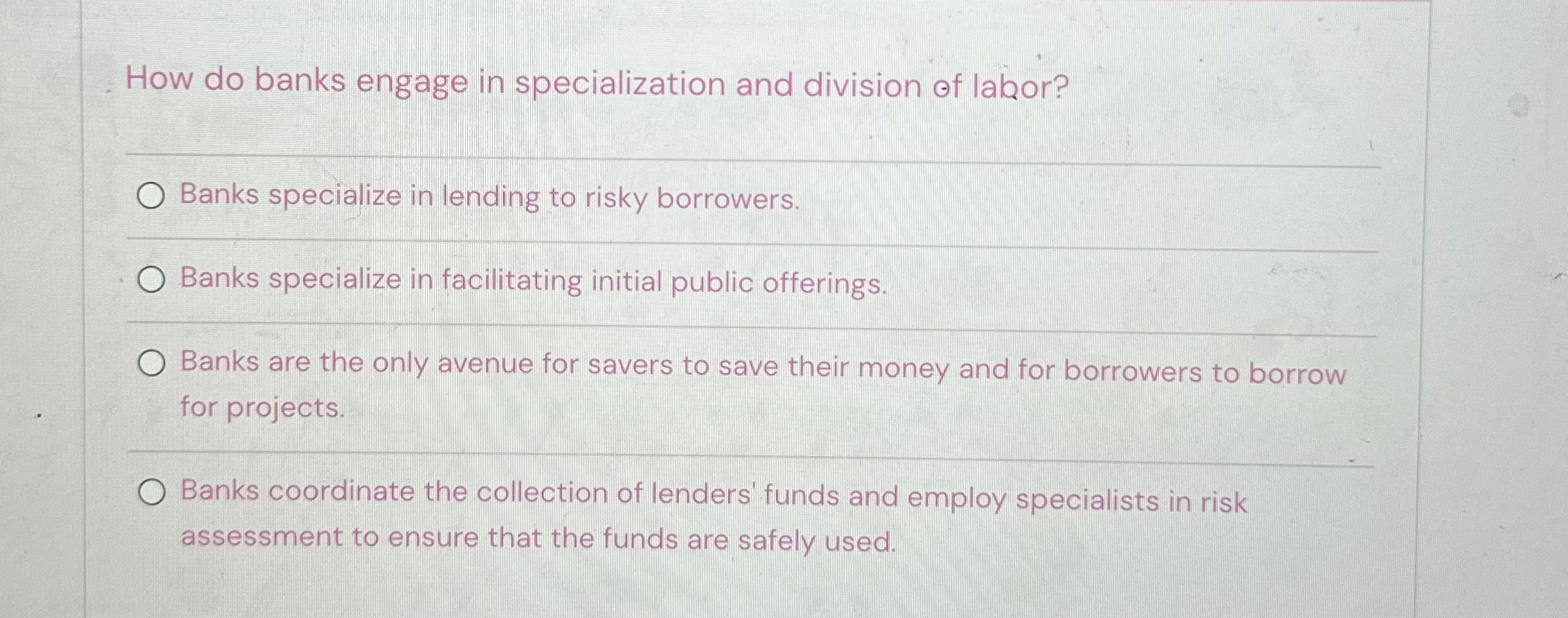 Solved How do banks engage in specialization and division of | Chegg.com
