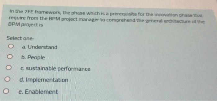 Solved In the 7FE framework, the phase which is a | Chegg.com