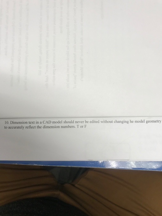 Solved 10. Dimension text in a CAD model should never be | Chegg.com