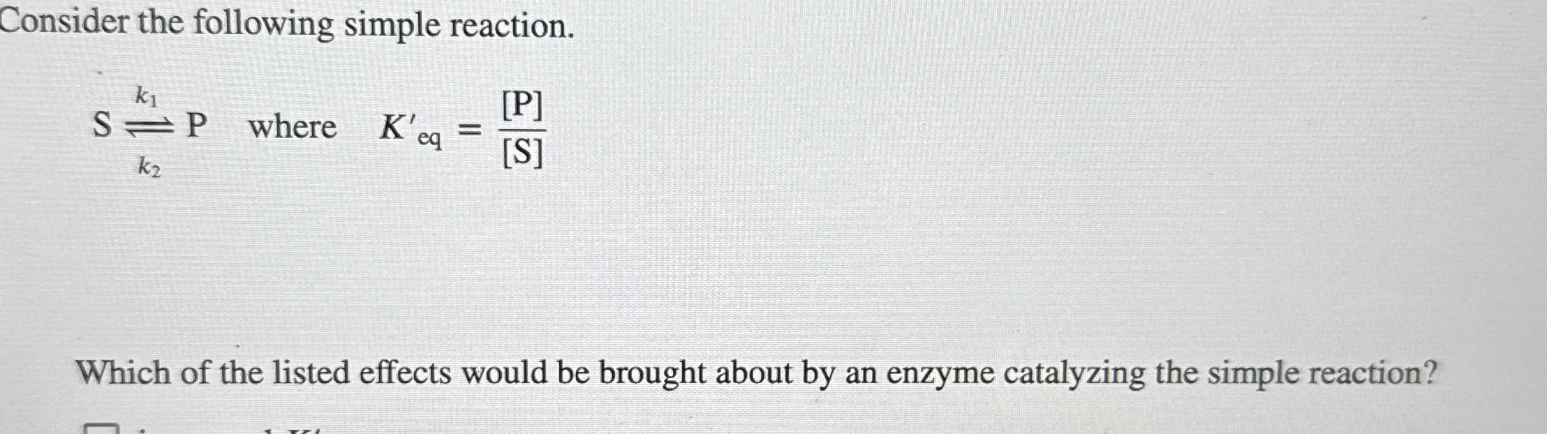 Solved Consider the following simple reaction.S(⇌k1)Pk2, | Chegg.com