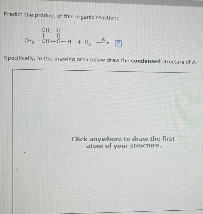 Solved Predict the product of this organic reaction: | Chegg.com