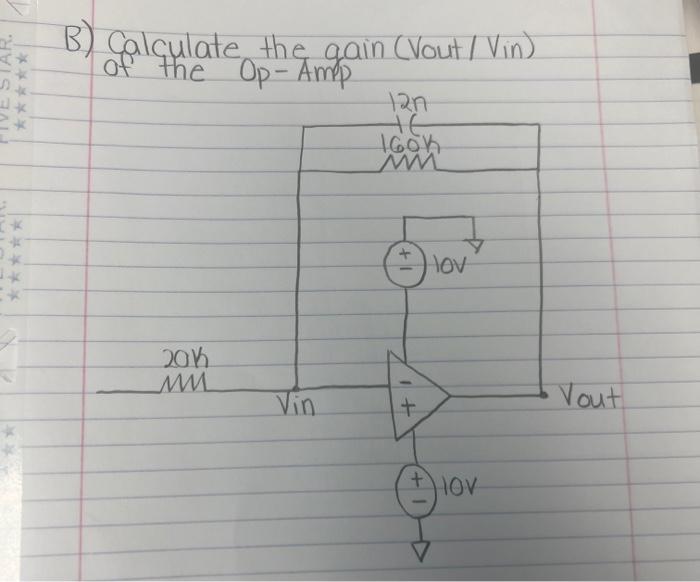 Solved A) Calculate the gain (Vout/ Vin) of the OD - | Chegg.com