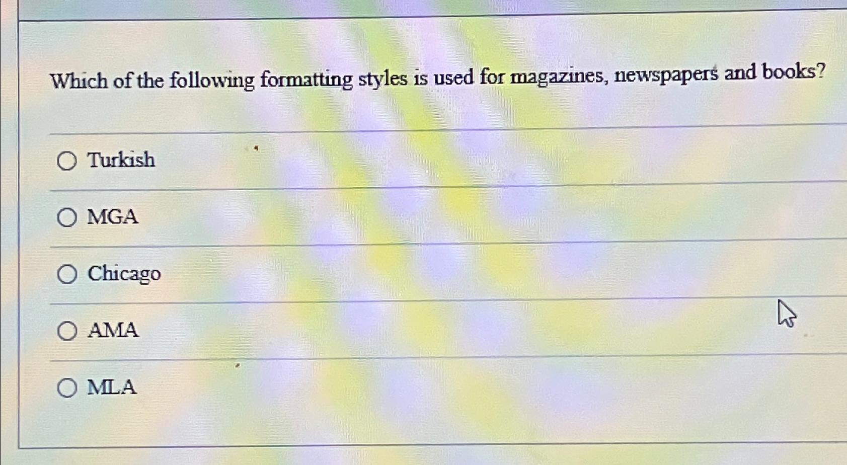 Solved Which of the following formatting styles is used for | Chegg.com