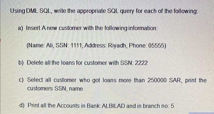 Solved Using DML SQL, write the appropriate SQL query for | Chegg.com