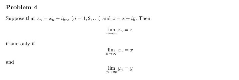 Solved Problem 4 Suppose that n= En + iyn, (n=1,2,...) and z | Chegg.com