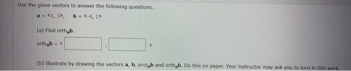 Solved Use the given vectors to answer the following | Chegg.com