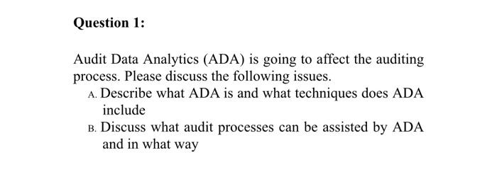 Solved Question 1: Audit Data Analytics (ADA) is going to | Chegg.com