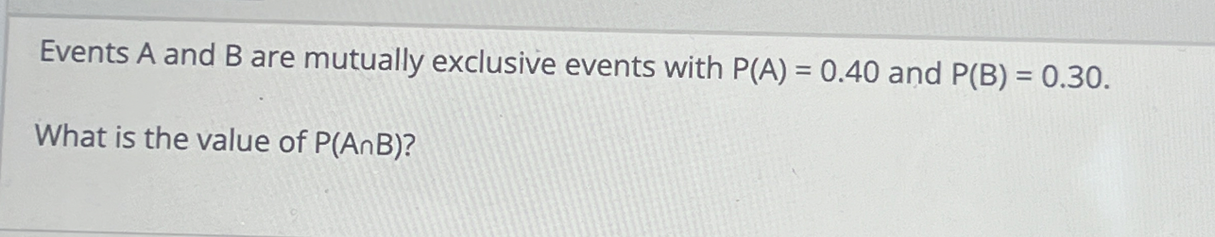 Solved Events A and B ﻿are mutually exclusive events with | Chegg.com