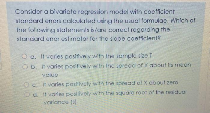Solved Consider a bivariate regression model with | Chegg.com