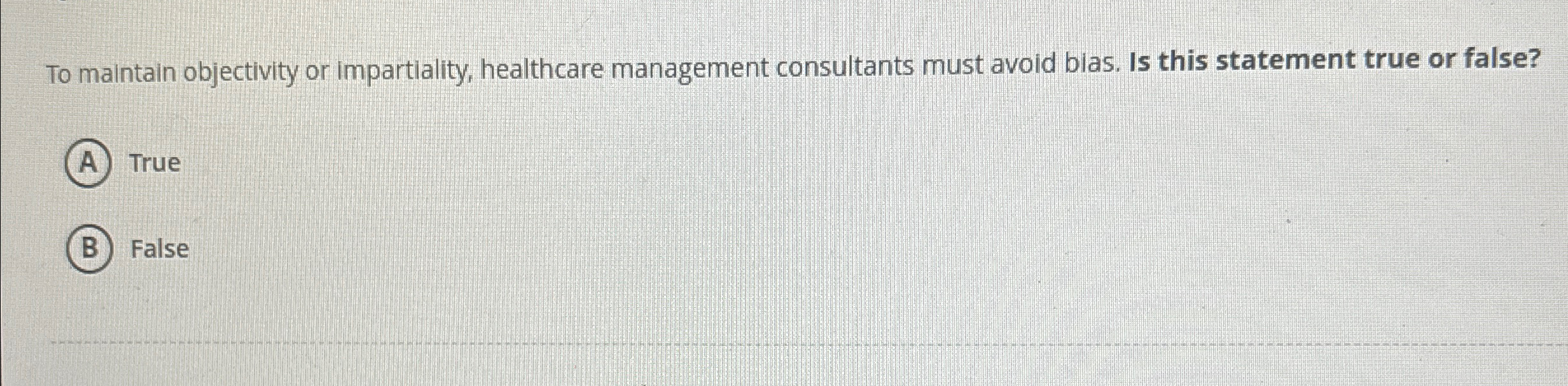 Solved To maintain objectivity or impartiality, healthcare | Chegg.com