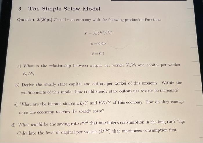 Solved 3 The Simple Solow Model Question 3. [20pt] Consider | Chegg.com