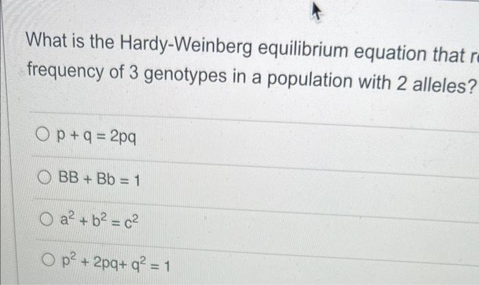 Solved What is the Hardy-Weinberg equilibrium equation that | Chegg.com