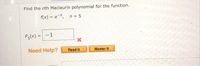 Solved Find the nth Maclaurin polynomial for the function. | Chegg.com