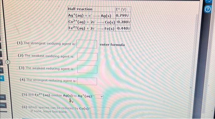 Solved (3) The weakest reducing agent is: (4) The strongest | Chegg.com