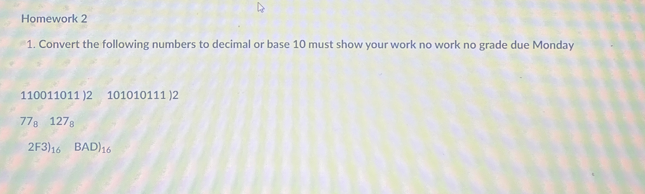 Homework 2Convert the following numbers to decimal or | Chegg.com