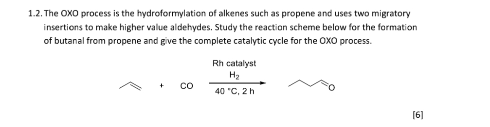 Solved 1.2. ﻿The OXO process is the hydroformylation of | Chegg.com