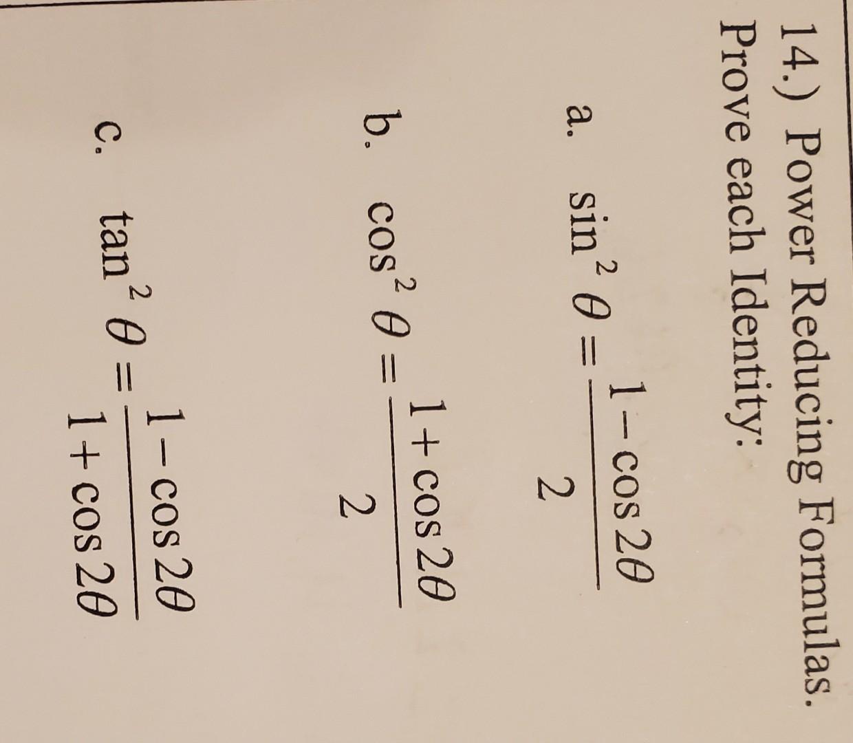 Solved 14.) Power Reducing Formulas. Prove each Identity: 1- | Chegg.com