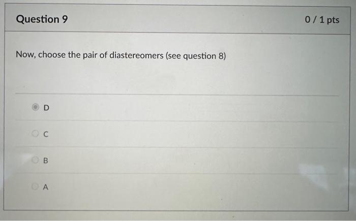 Solved Now, choose the pair of diastereomers (see question | Chegg.com