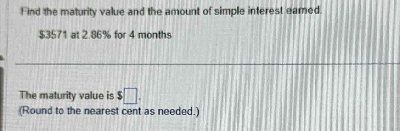 Solved Find the maturity value and the amount of simple | Chegg.com